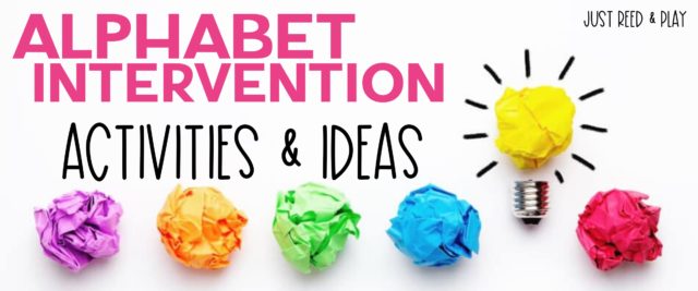 11 Engaging Alphabet Intervention Activities for Little Learners - Just ...