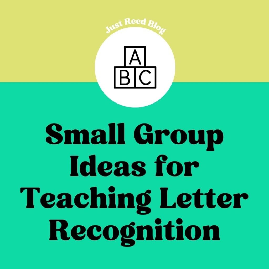 small group letter recognition - Just Reed & Play